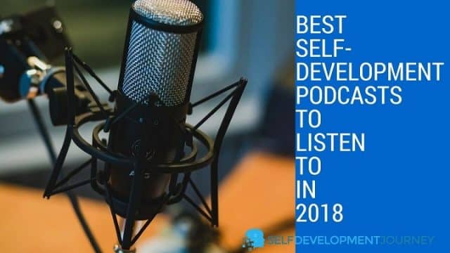 Best Self Development Podcasts to Listen to in 2018 - Self Development ...