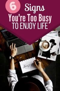 6 Signs You're Too Busy to Enjoy Life - Self Development Journey