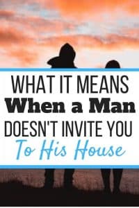 If a Man Doesn't Invite You to His House: 4 Possible Reasons - Self ...