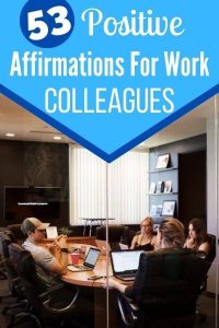 53+ Positive Affirmations for Work Colleagues - Self Development Journey