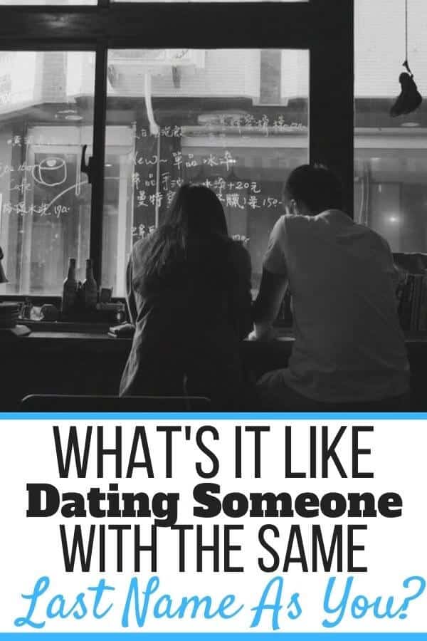 Dating Someone With The Same Last Name Jokes Taboo And Why It s OK