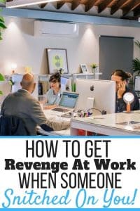 How to Get Revenge on a Snitch at Work (Professionally) - Self ...