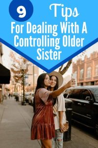 How to Deal With a Controlling Older Sister - 9 Tips! - Self ...
