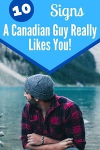 10 Signs a Canadian Guy Likes You! - Self Development Journey