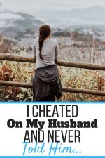 I Cheated On My Husband and Never Told Him (What You Should Do) - Self Development Journey