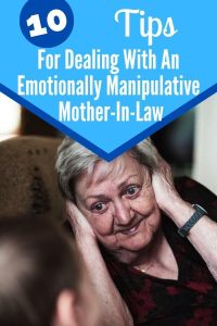 Dealing With An Emotionally Manipulative Mother-in-Law! (10 Tips ...
