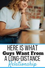 What Guys Want in a Long Distance Relationship (10 Key Things!) - Self ...