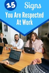 15 Signs You Are Respected at Work! - Self Development Journey