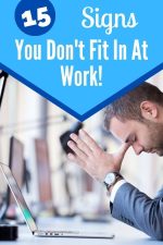 15 Signs You Don’t Fit In at Work! (& What To Do About It) - Self ...