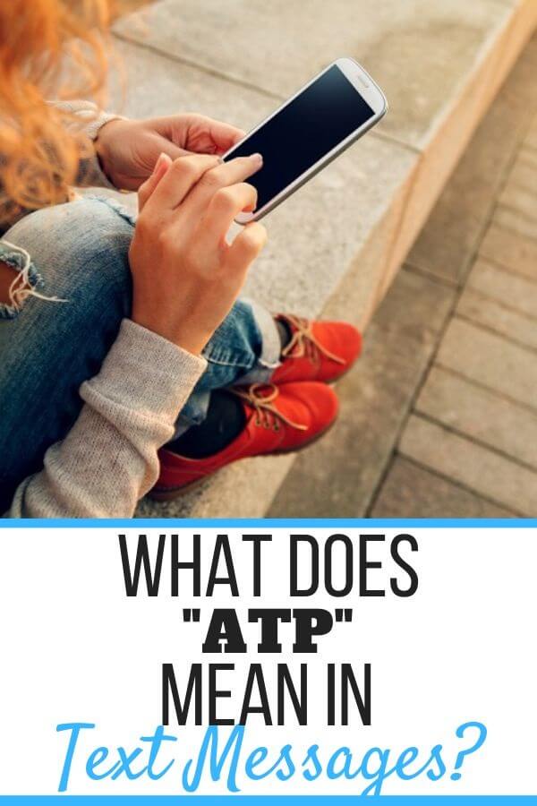 What Does ATP Mean In Texting Text Speak Explained Self 