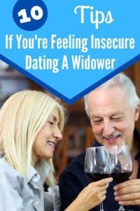 Feeling Insecure Dating a Widower? (Here Are 10 Tips That'll Help ...