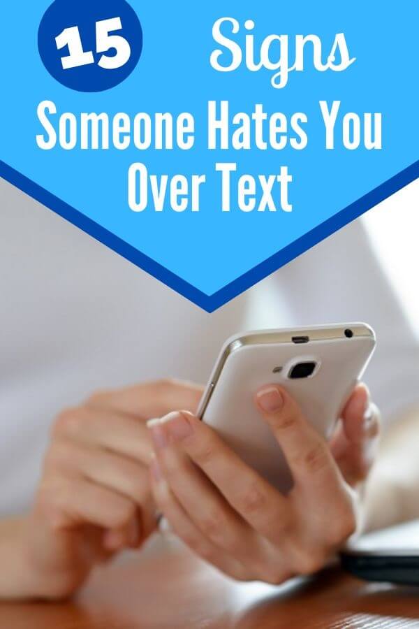How To Tell If Someone Hates You Over Text 15 Signs To Look For 