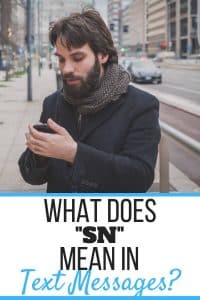 What Does "SN" Mean in Texting? (Text Speak Explained!) - Self ...