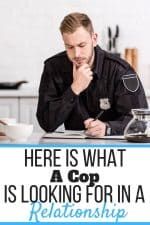 What a Cop Is Looking For in a Relationship (Pros & Cons of Dating a ...