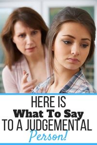 What to Say to a Judgemental Person? (Here Are 21+ Examples and Tips ...
