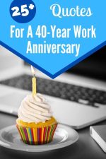 25+ 40-Year Work Anniversary Quotes! - Self Development Journey