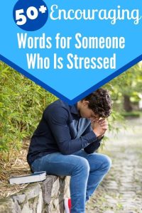 50+ Encouraging Words for Someone Who Is Stressed! - Self Development ...