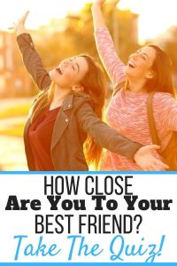 How Close Are Me and My Best Friend Quiz (Find Out If You're BFFs ...