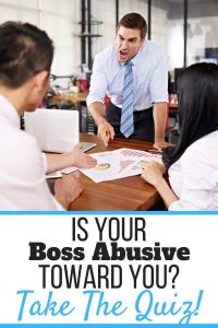 Is My Boss Abusive Quiz (10 Questions to Help You Find Out!) - Self ...