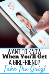 When Will I Get a Girlfriend Quiz (10 Questions Reveal the Answer ...