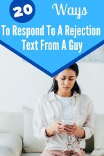 How to Respond to a Rejection Text from a Guy (20 Examples) - Self ...