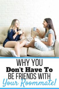 I Don’t Want to Be Friends with My Roommate (Why It's Normal) - Self ...